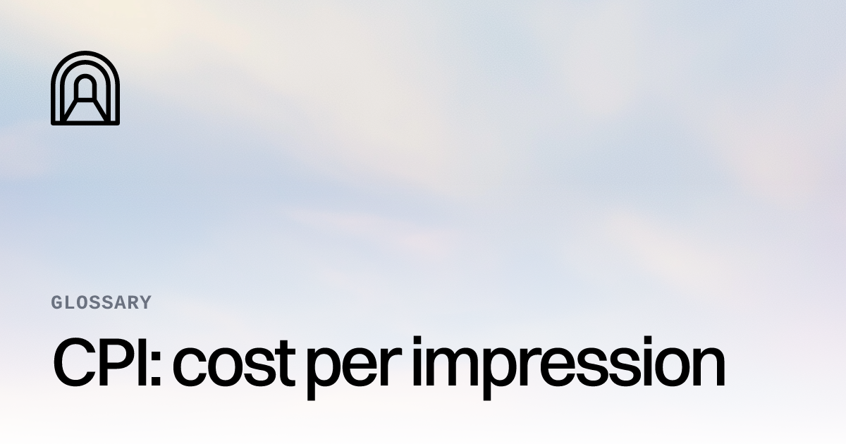 CPI: cost per impression