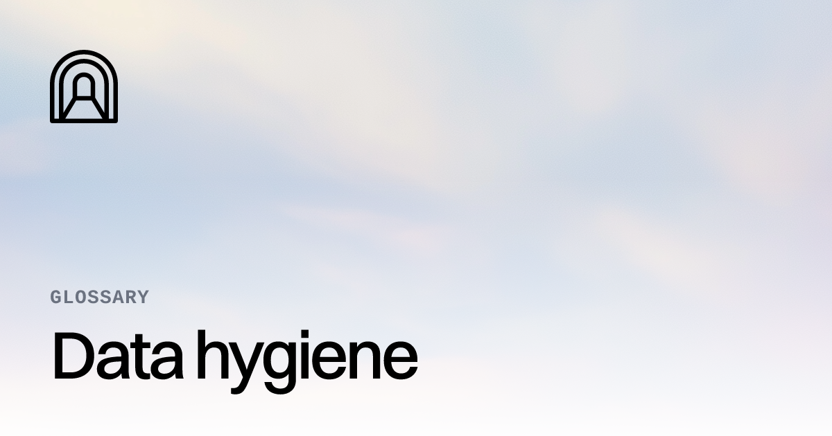 Data hygiene