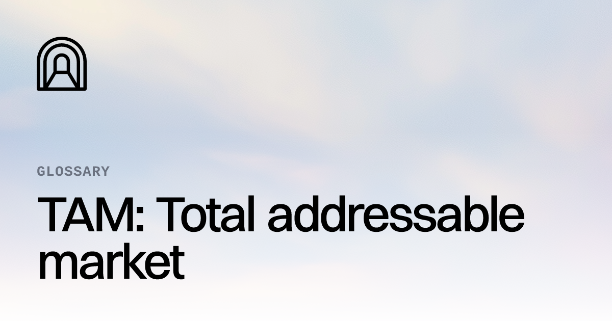 TAM: Total addressable market