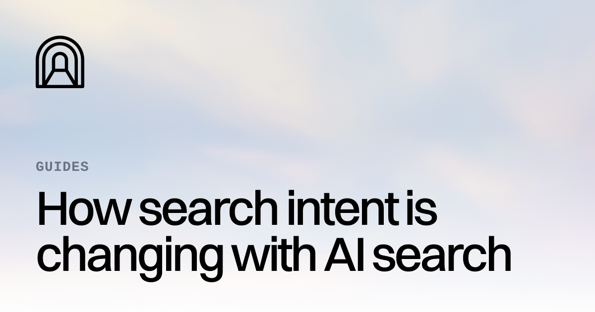 How search intent is changing with AI search